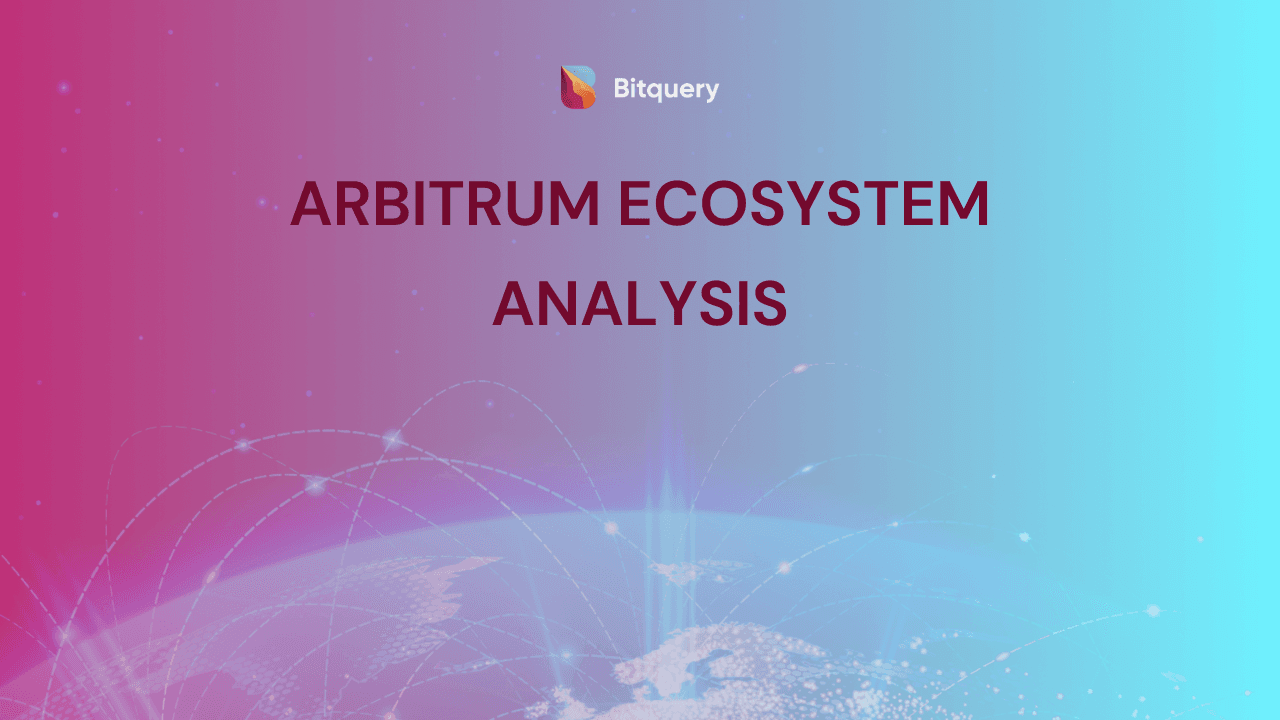 Arbitrum Ecosystem A Comprehensive Look Using The Bitquery Api Bitquery