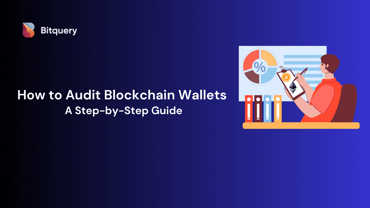 How to Audit Blockchain Wallets : A Step-by-step Guide - Bitquery