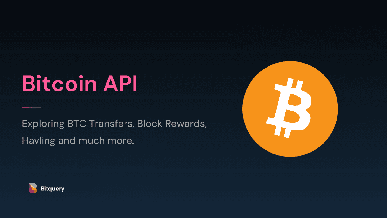 Bitcoin API: Exploring BTC Transfers, Block Rewards, Havling and much ...