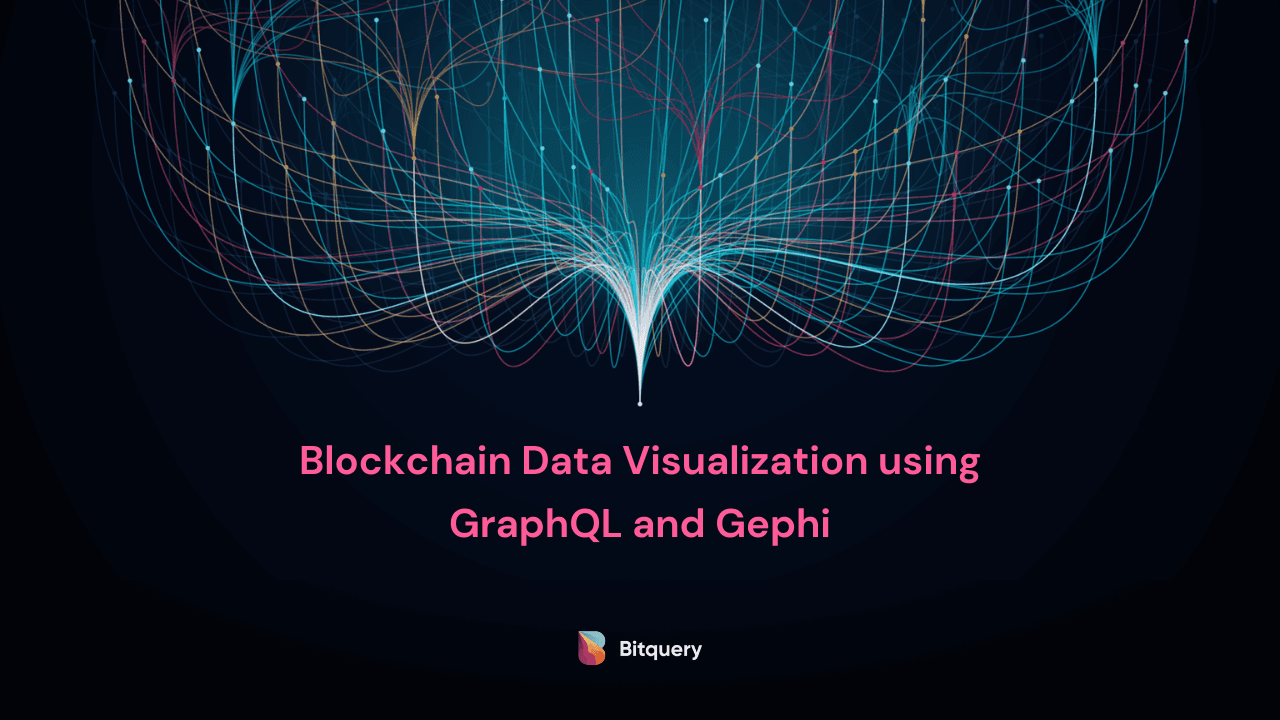 Blockchain Data Visualization using GraphQL and Gephi - Bitquery