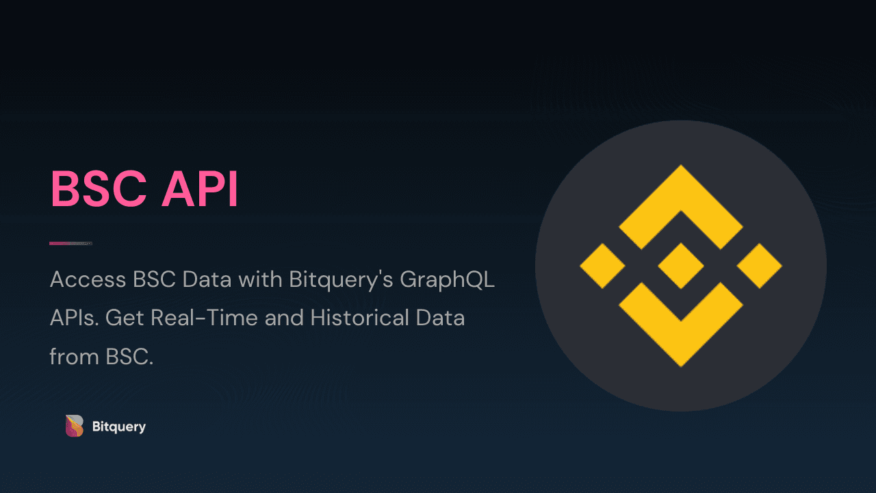 Binance Smart Chain: Bitquery's BSC GraphQL API - Bitquery
