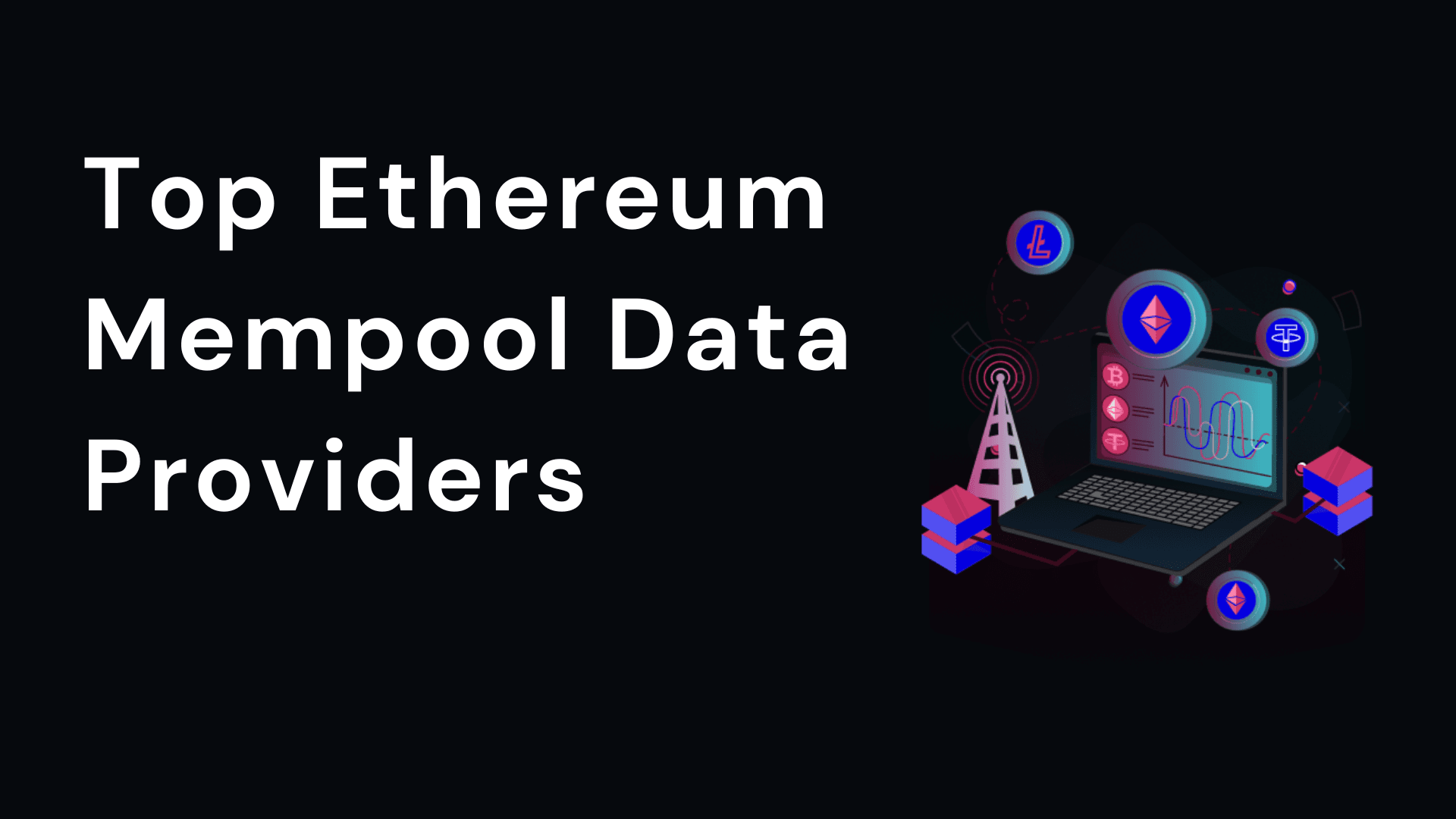 Top Ethereum Mempool Data Providers - Bitquery