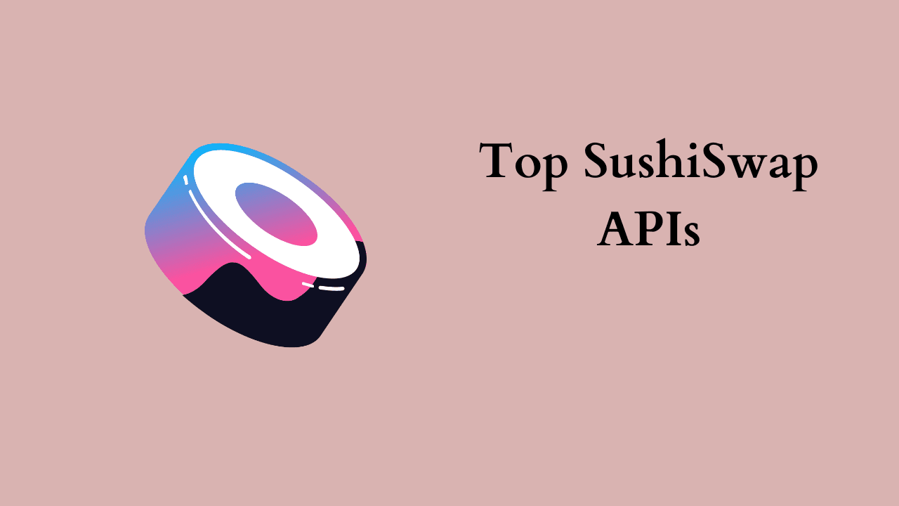 Top SushiSwap APIs - A Comprehensive Guide to DEX Exchanges - Bitquery