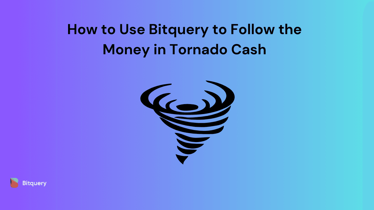 How to Use Bitquery to Follow the Money in Tornado Cash - Bitquery
