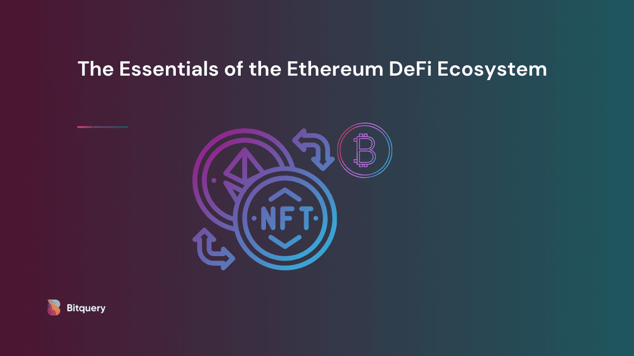 The Essentials of the Ethereum DeFi Ecosystem - Bitquery