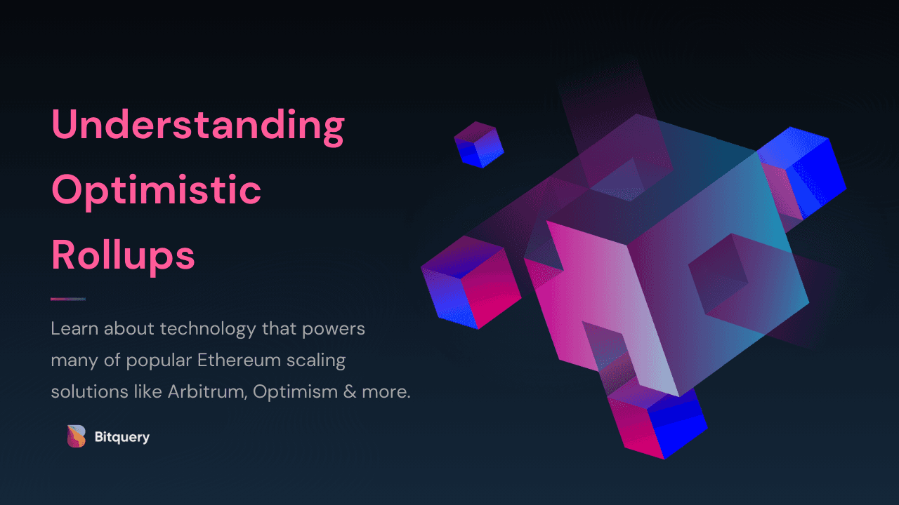Understanding Optimistic Rollups: Arbitrum, Optimism and Others - Bitquery