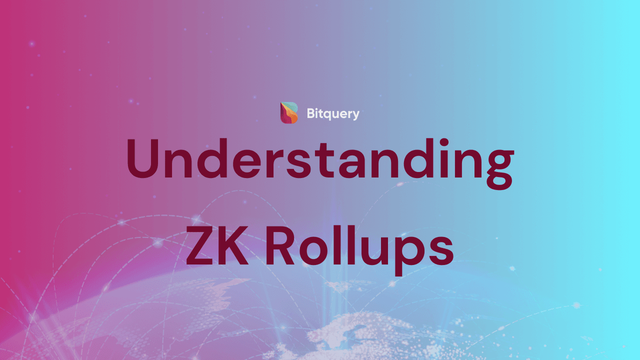 Understanding ZK Rollups - Bitquery