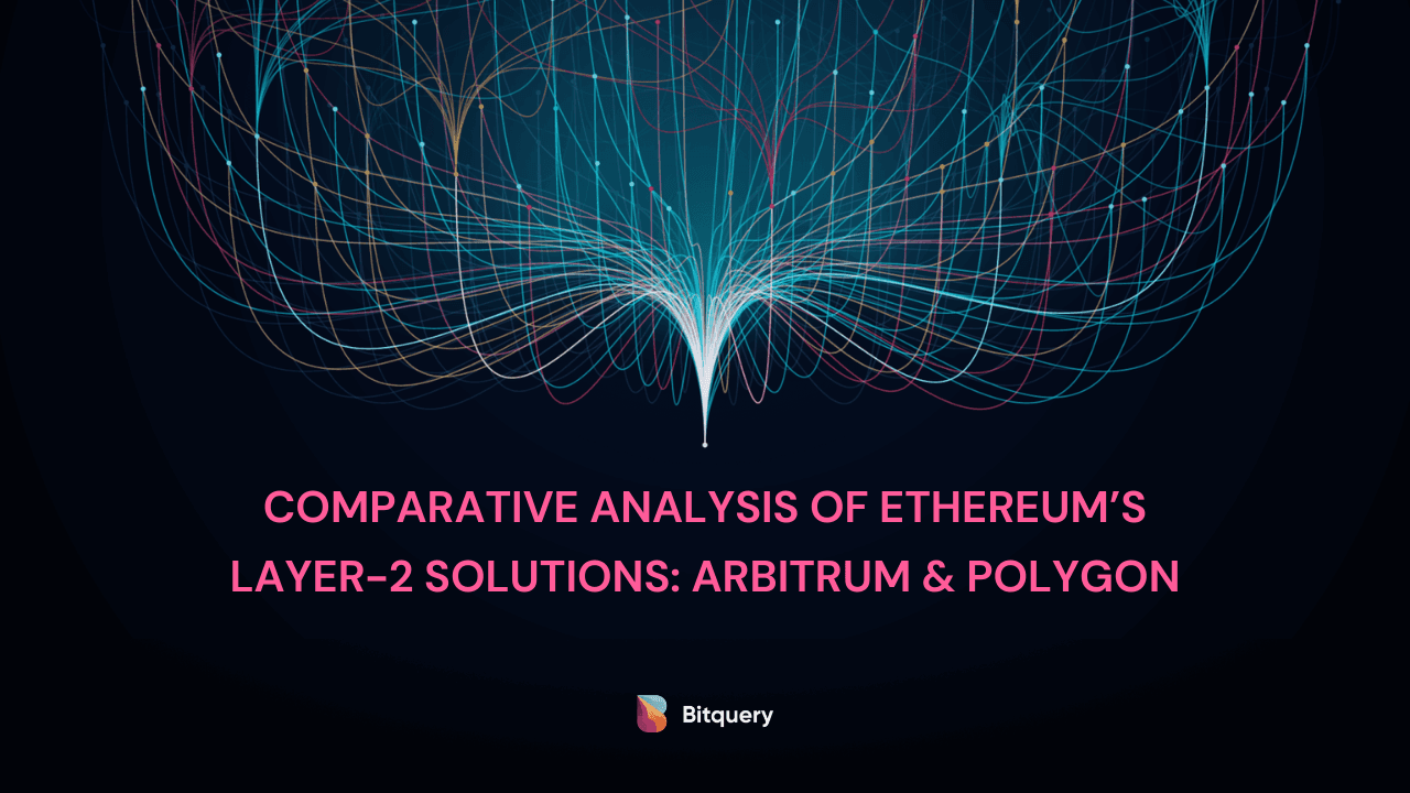Comparative Analysis Of Ethereum Layer 2 Solutions Arbitrum And Polygon Bitquery