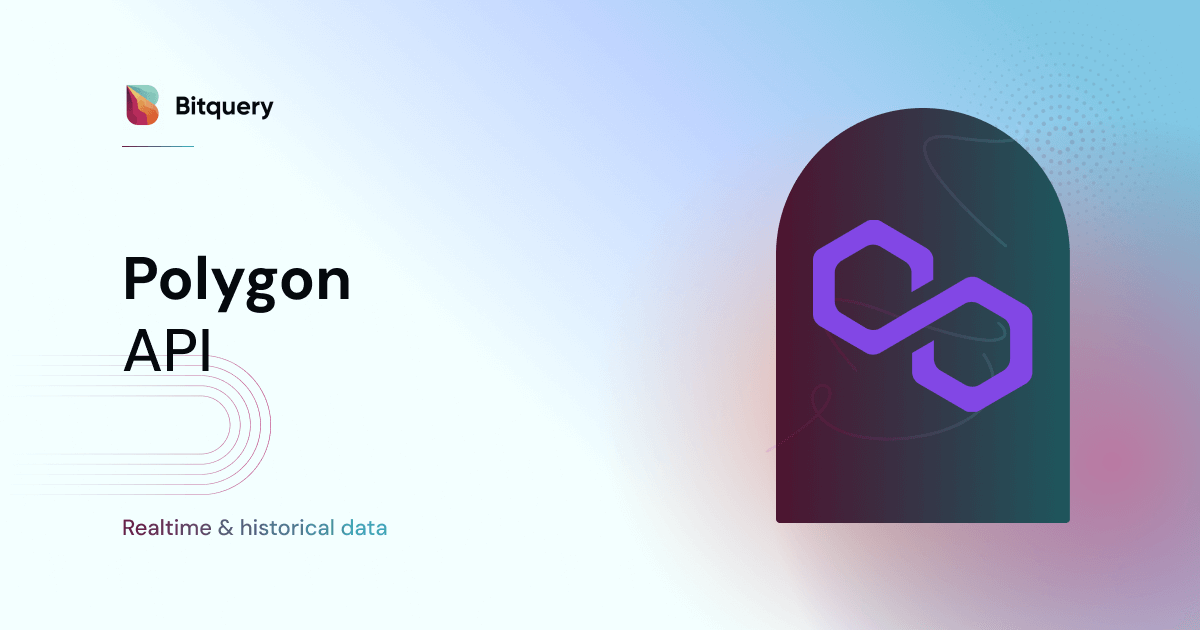 Polygon API - NFT, Token, Trades & Balance - Bitquery